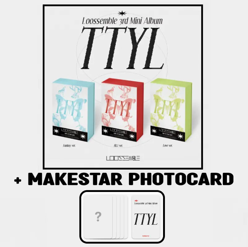 Loossemble 3rd Mini Album - TTYL + MAKESTAR Photocard – Choice Music LA