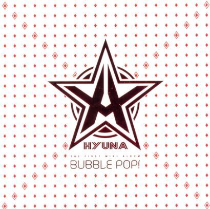 HyunA Mini Album Vol. 1 - Bubble Pop – Choice Music LA