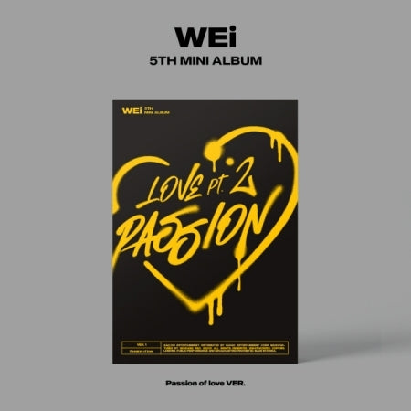 WEi 5th Mini Album - Love Pt.2 : Passion – Choice Music LA